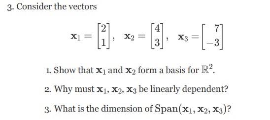 Solved 3. Consider the vectors x1=[21],x2=[43],x3=[7−3] 1. | Chegg.com