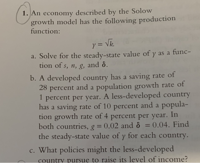 Solved 1. An economy described by the Solow growth model has | Chegg.com