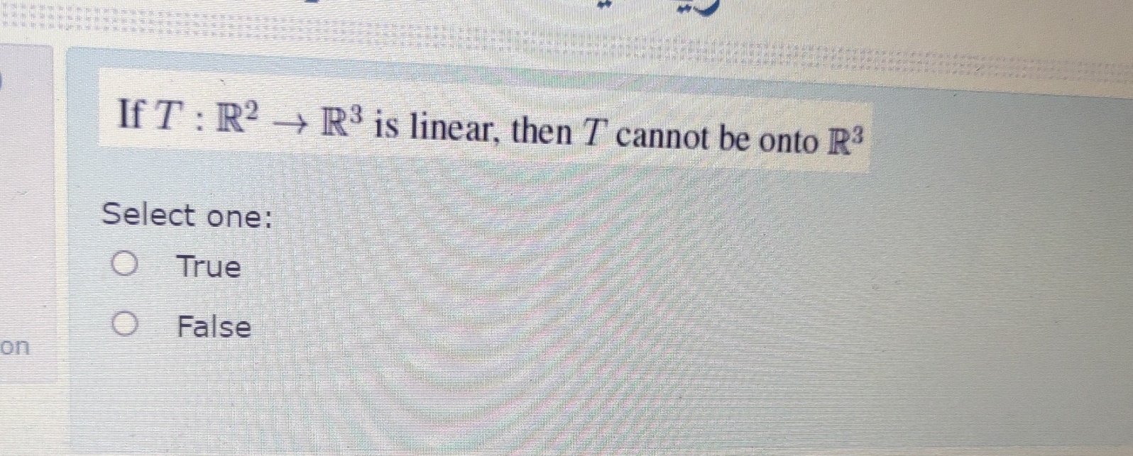 Solved If T:R2→R3 ﻿is linear, then T ﻿cannot be onto | Chegg.com