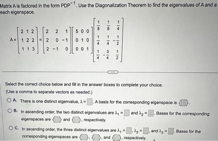 Solved Matrix A is factored in the form PDP −1. Use the | Chegg.com