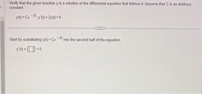 Solved Verify that the given function y is a solution of the | Chegg.com