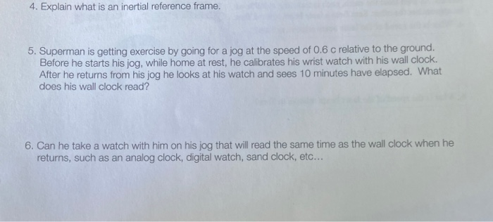 Solved 4. Explain what is an inertial reference frame. 5. | Chegg.com