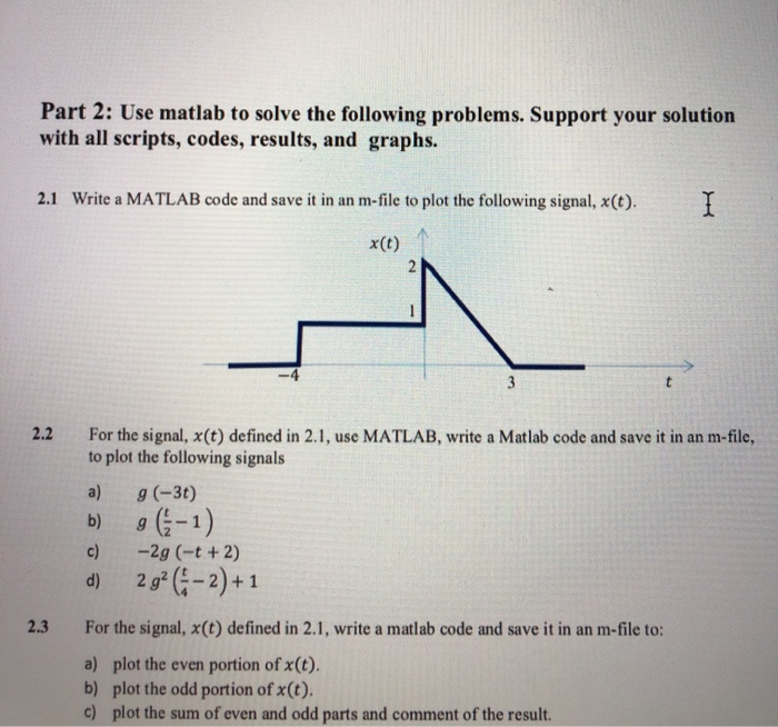 Part 2: Use matlab to solve the following problems. | Chegg.com