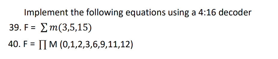 Solved Implement the following equations using a 4:16 | Chegg.com