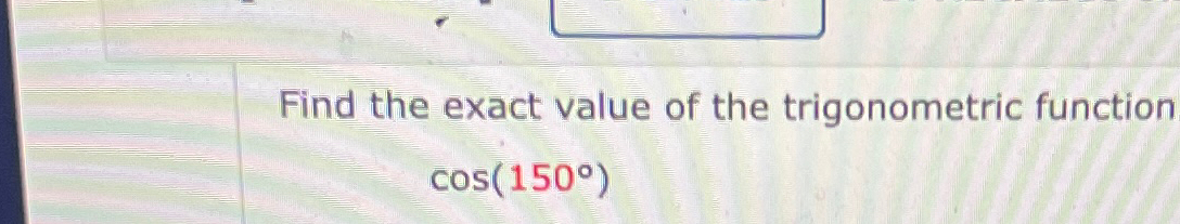 Solved Find the exact value of the trigonometric | Chegg.com