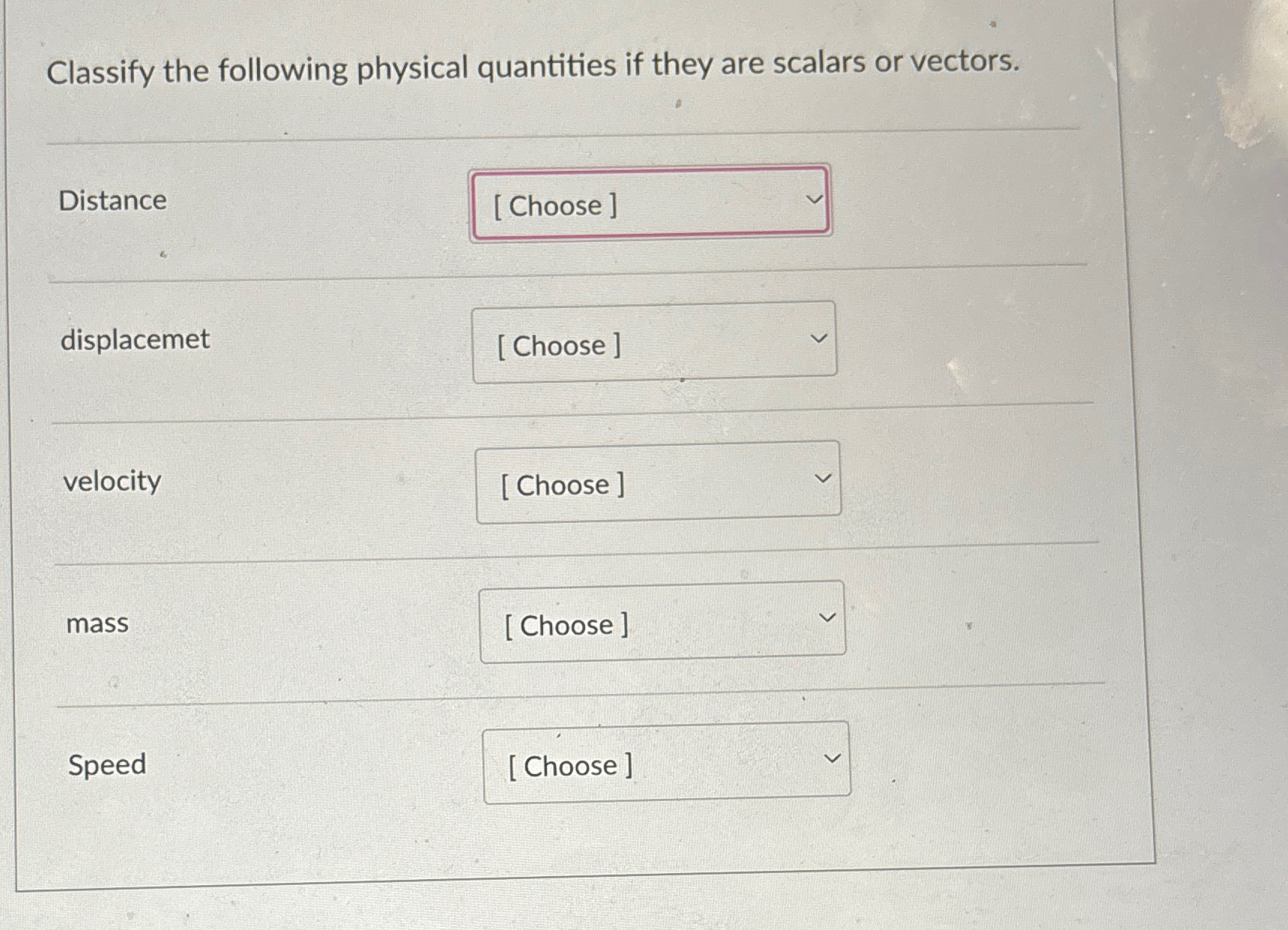 Solved Classify the following physical quantities if they | Chegg.com