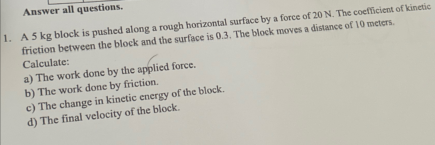 Solved Answer all questions.A 5kg ﻿block is pushed along a | Chegg.com