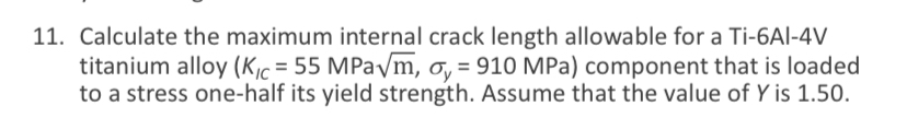 Solved Calculate the maximum internal crack length allowable | Chegg.com