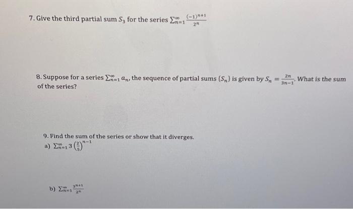 Solved 7. Give the third partial sum S3 for the series | Chegg.com