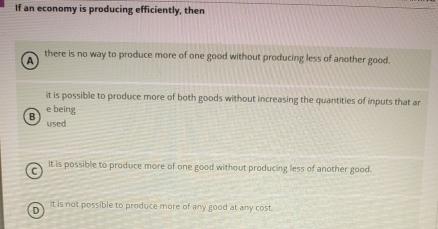 Solved If an economy is producing efficiently, thenthere is | Chegg.com