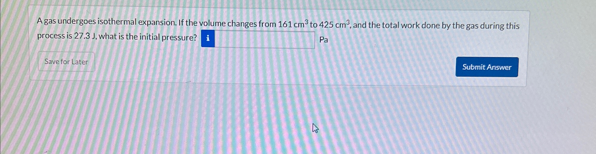 Solved A gas undergoes isothermal expansion. If the volume | Chegg.com