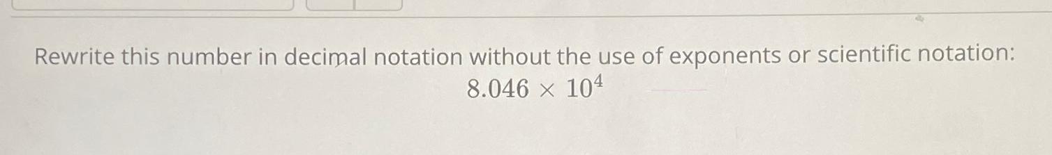 Solved Rewrite this number in decimal notation without the | Chegg.com