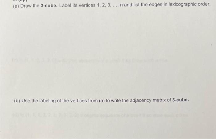 Solved (a) Draw the 3-cube. Label its vertices 1,2,3,…,n and | Chegg.com