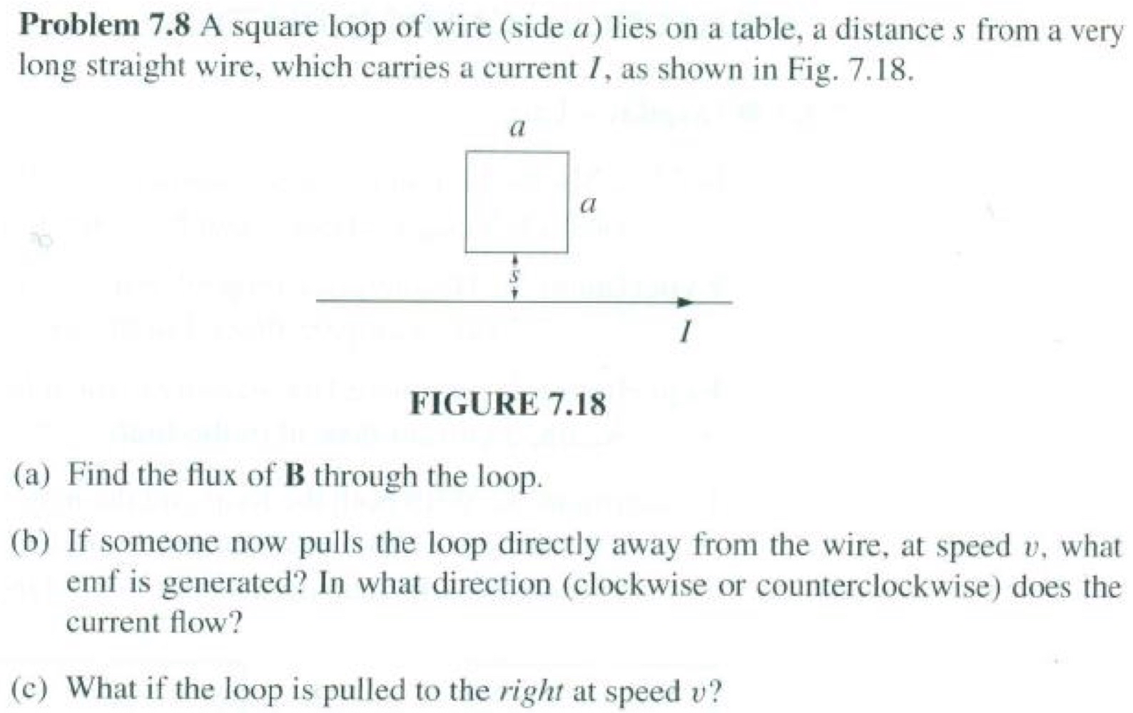 Solved Problem 7.8 ﻿A square loop of wire (side a ) ﻿lies on | Chegg.com