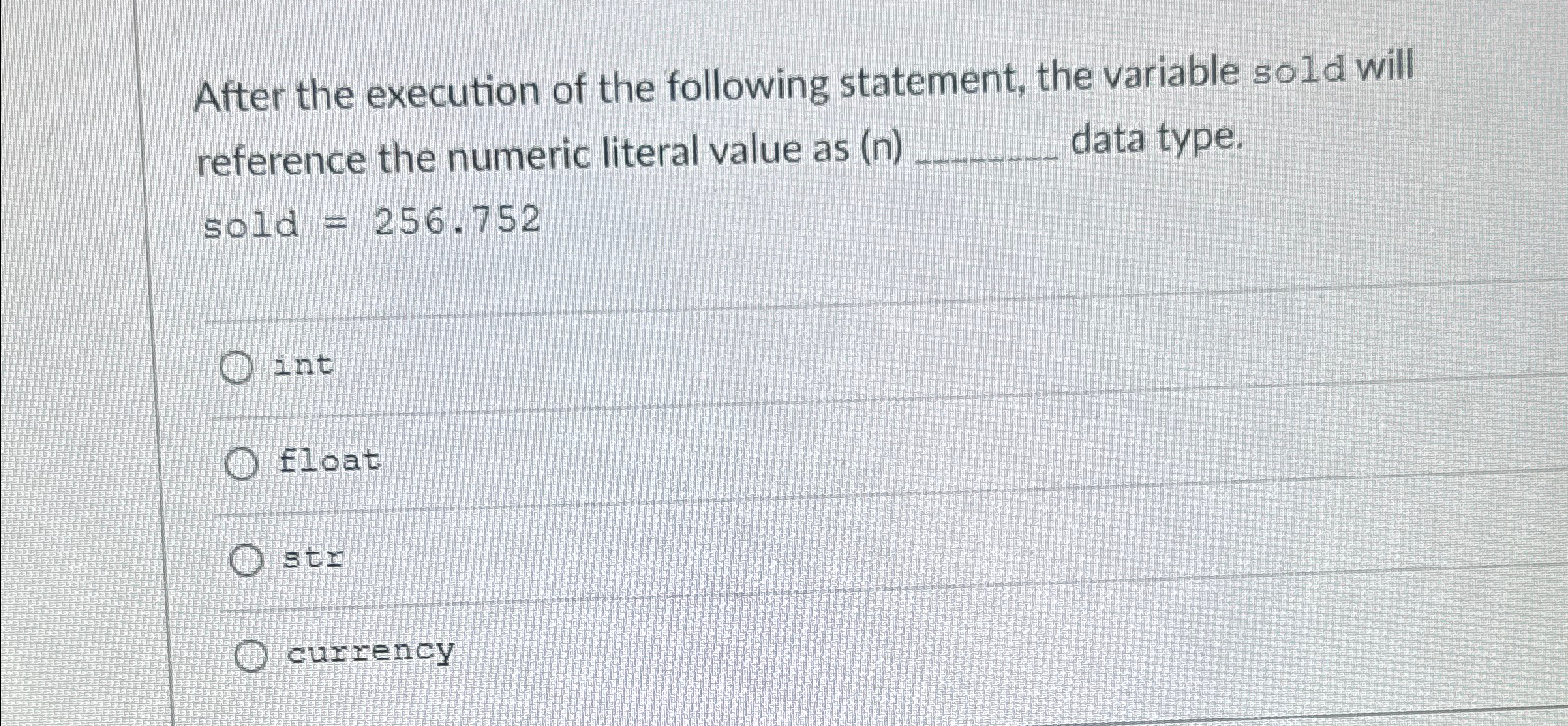 Solved After the execution of the following statement, the | Chegg.com