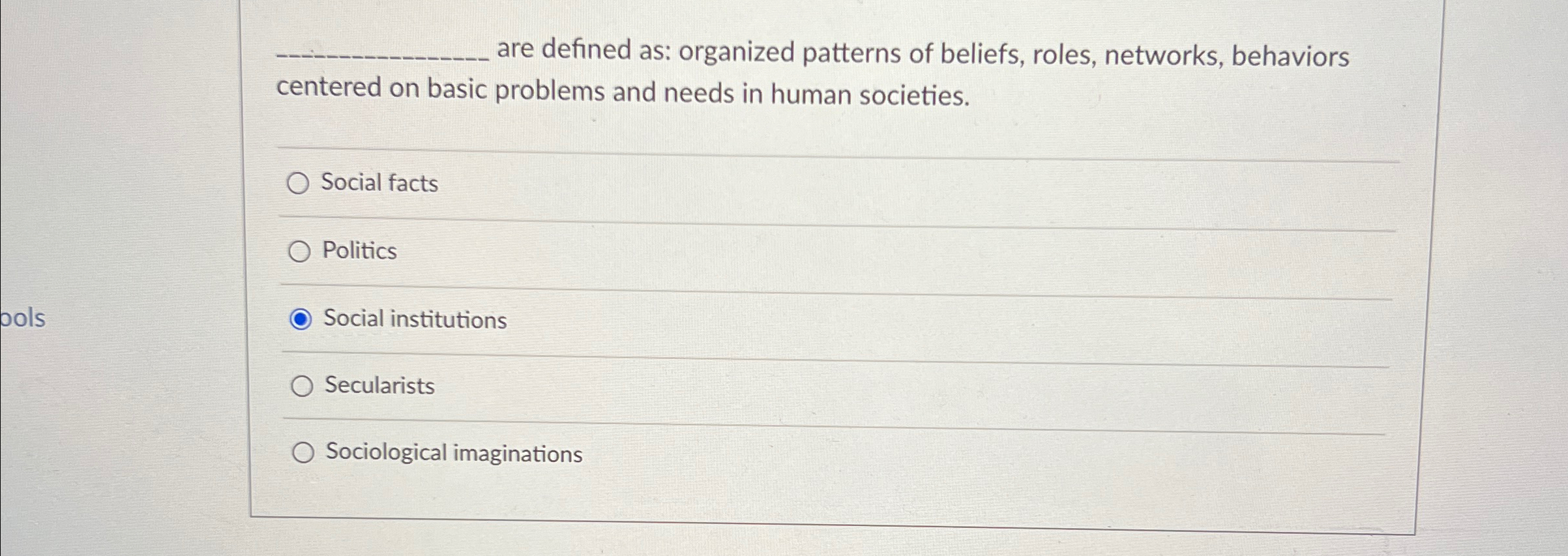 Solved are defined as: organized patterns of beliefs, roles, | Chegg.com