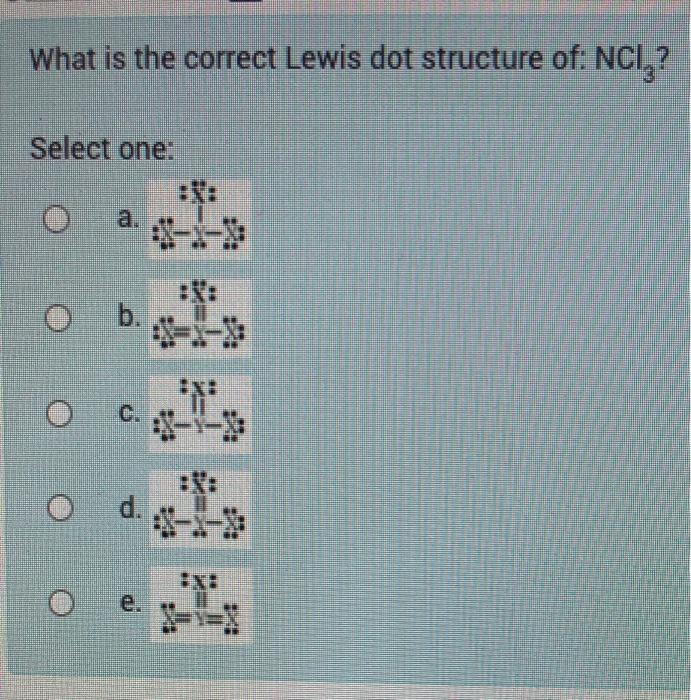 Solved What is the correct Lewis dot structure of: NCI,? | Chegg.com