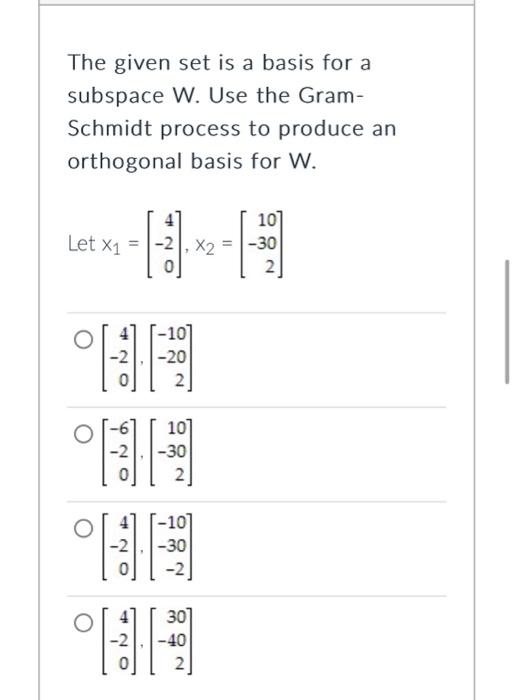 Solved The given set is a basis for a subspace W. Use the | Chegg.com