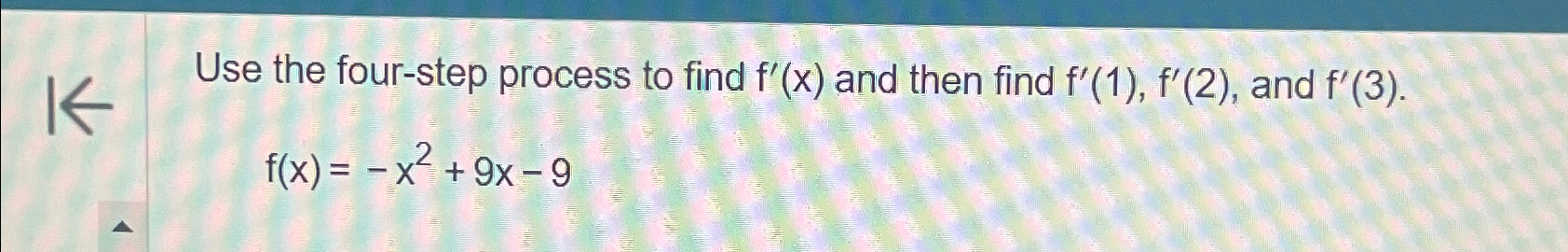 Solved Use the four-step process to find f'(x) ﻿and then | Chegg.com