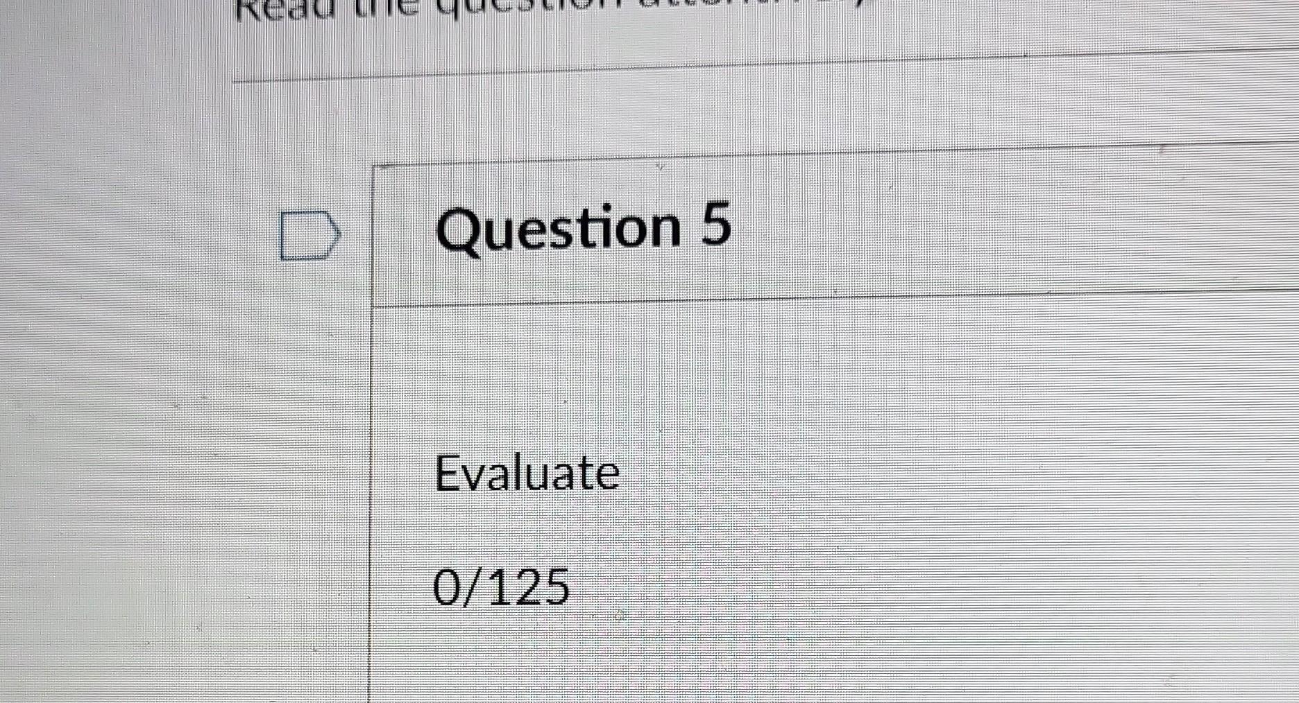 Solved Question 5 Evaluate | Chegg.com