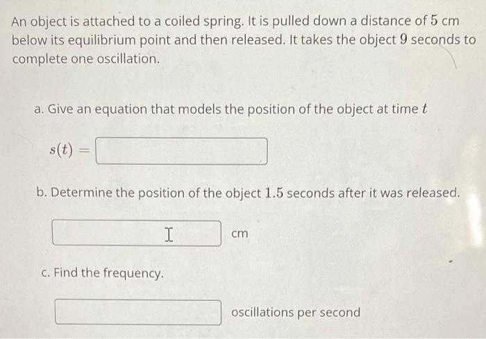 Solved An object is attached to a coiled spring. It is | Chegg.com