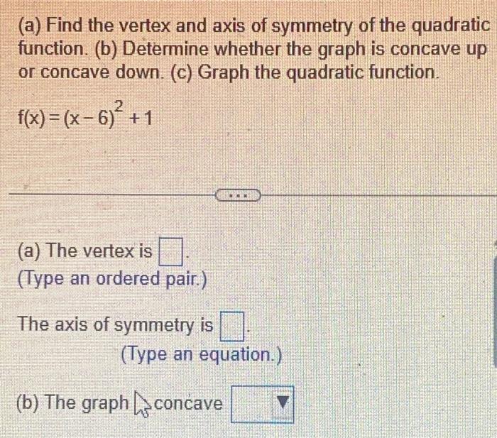 Solved (a) Find the vertex and axis of symmetry of the | Chegg.com