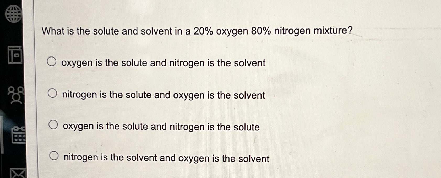 Solved What is the solute and solvent in a 20% ﻿oxygen 80% | Chegg.com
