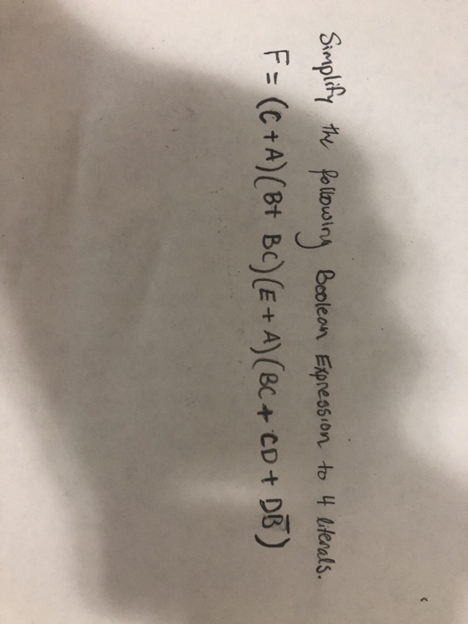 Solved Simplity The Following Boolean Expression To 4 