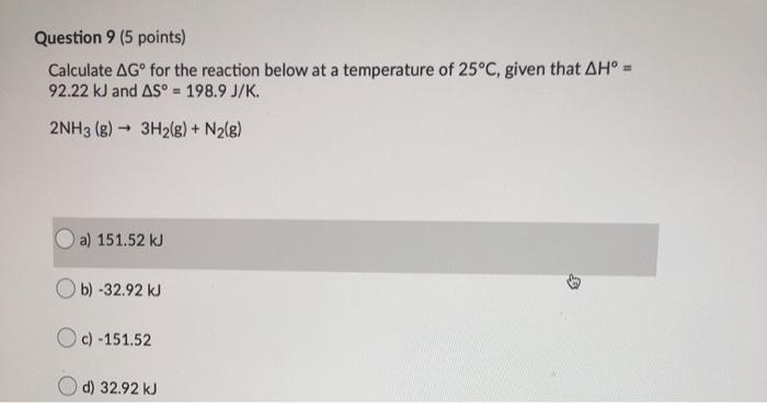 Solved Question 9 5 Points Calculate Agº For The Reaction