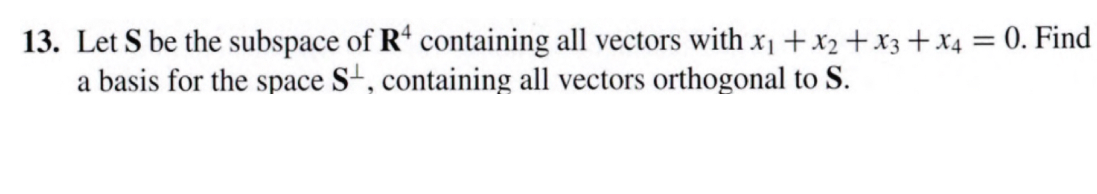 Solved Let S ﻿be the subspace of R4 ﻿containing all vectors | Chegg.com