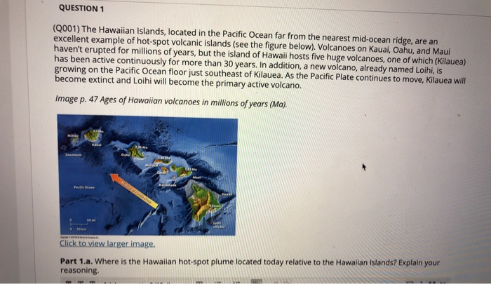 QUESTION 1 (Q001) The Hawaiian Islands, located in | Chegg.com