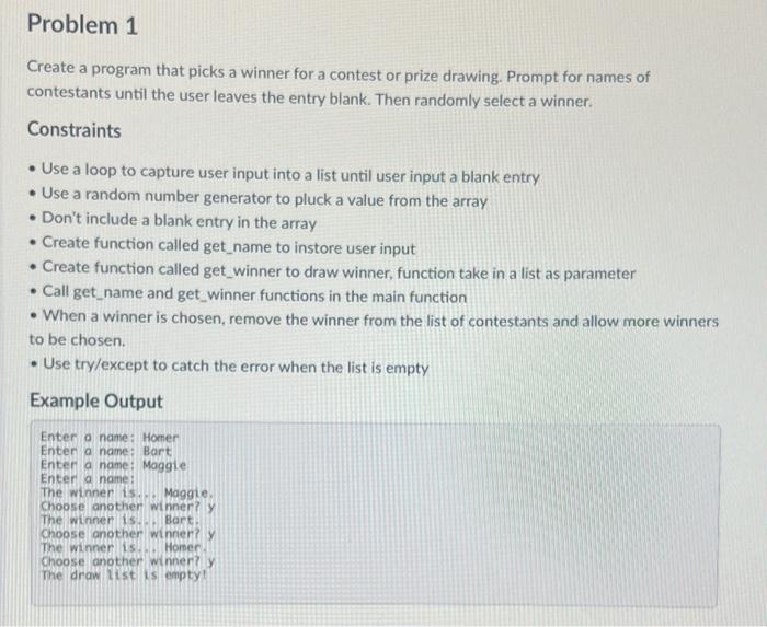 Solved Create a program that picks a winner for a contest or | Chegg.com