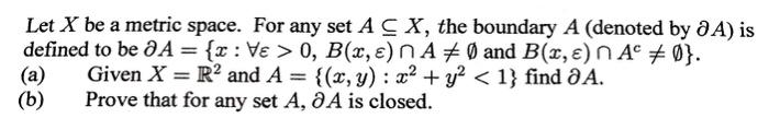 Solved Let X be a metric space. For any set A⊆X, the | Chegg.com