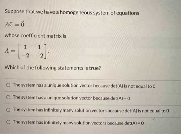 Solved Suppose that we have a homogeneous system of | Chegg.com