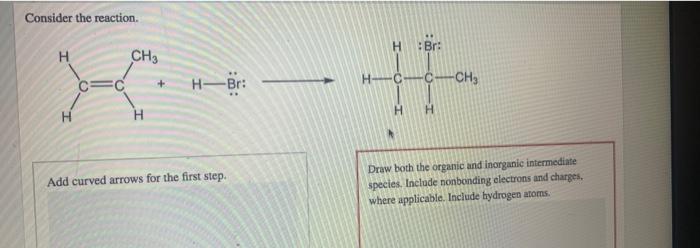 Solved Consider the reaction. H : Br: H CH3 H C C=C H-Br: | Chegg.com