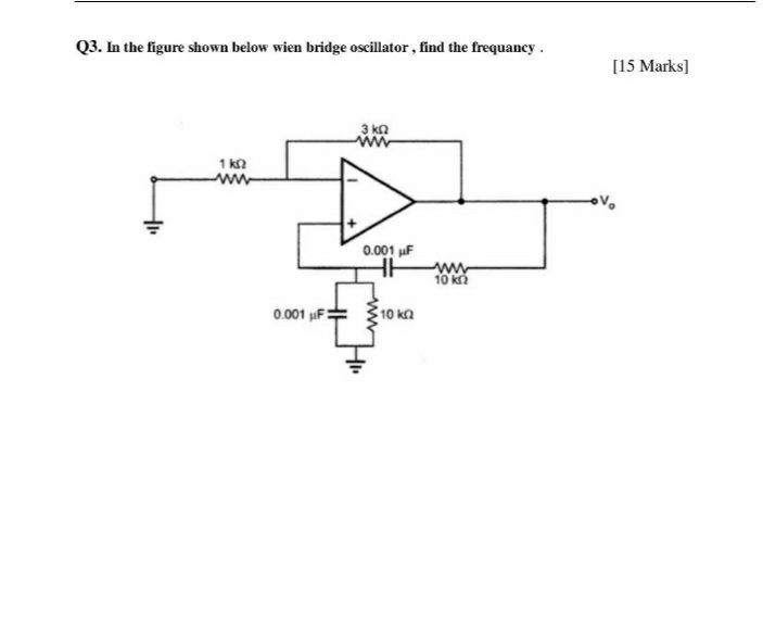 Solved Q3. In the figure shown below wien bridge oscillator | Chegg.com