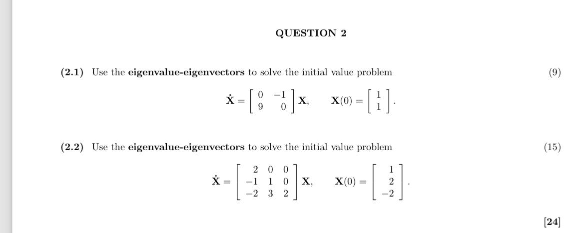Solved QUESTION 2(2.1) ﻿Use the eigenvalue-eigenvectors to | Chegg.com