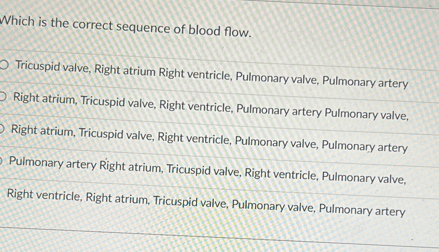 Solved Which is the correct sequence of blood flow.Tricuspid | Chegg.com