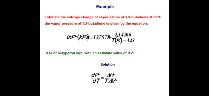 Example Estimate the entropy change of vaporization | Chegg.com