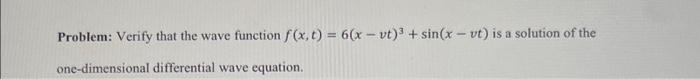 Solved Problem: Verify that the wave function | Chegg.com