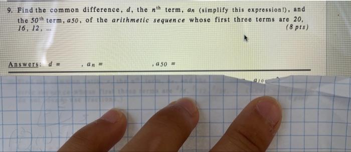 Solved 9. Find the common difference, d, the nth term, an | Chegg.com
