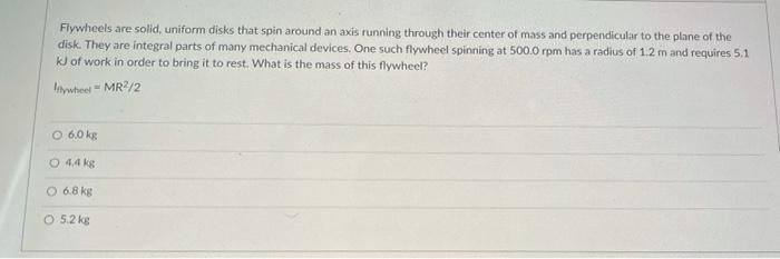 Solved Flywheels are solid, uniform disks that spin around | Chegg.com