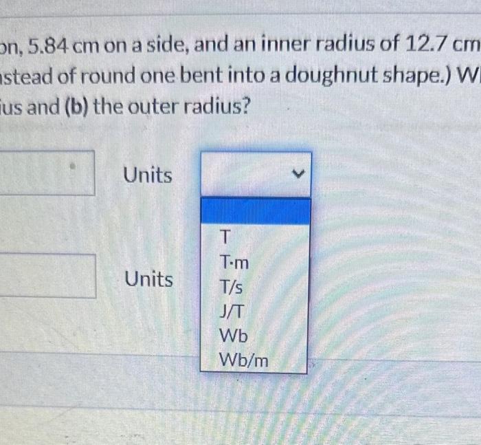 Solved A toroid having a square cross section, 5.84 cm on a | Chegg.com