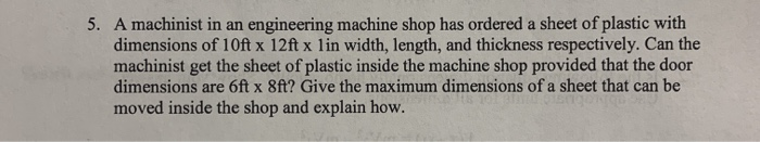 Solved 5. A machinist in an engineering machine shop has | Chegg.com