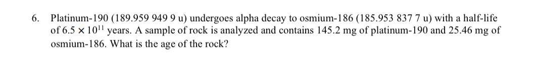 Solved Platinum-190 (189.959 9499u) ﻿undergoes alpha decay | Chegg.com
