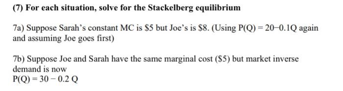 Solved (7) For each situation, solve for the Stackelberg | Chegg.com