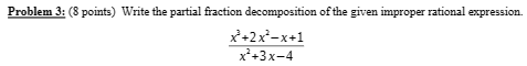 Solved Problem 3: (8 ﻿points) ﻿Write the partial fraction | Chegg.com
