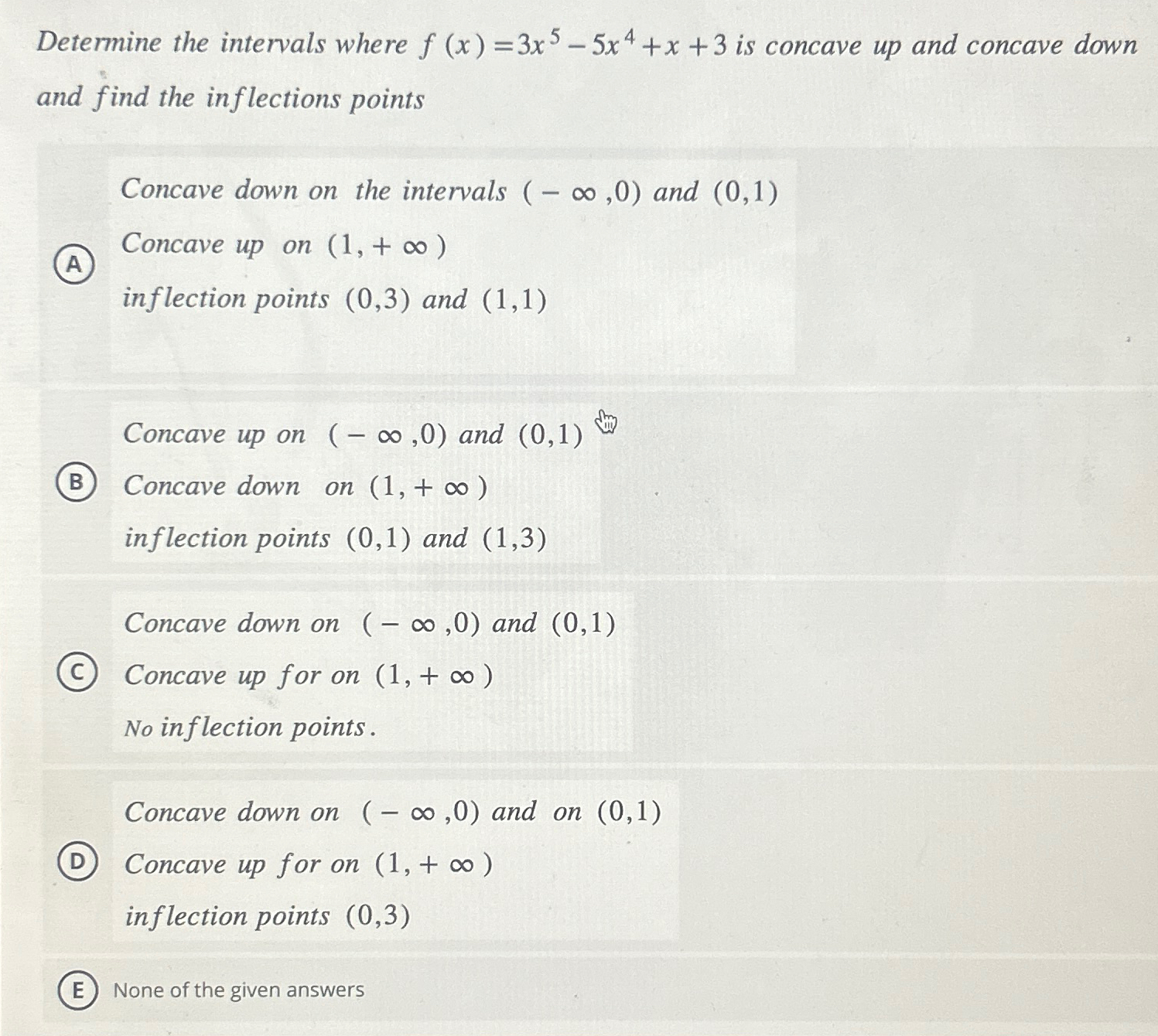 Solved Determine the intervals where f(x)=3x5-5x4+x+3 ﻿is | Chegg.com
