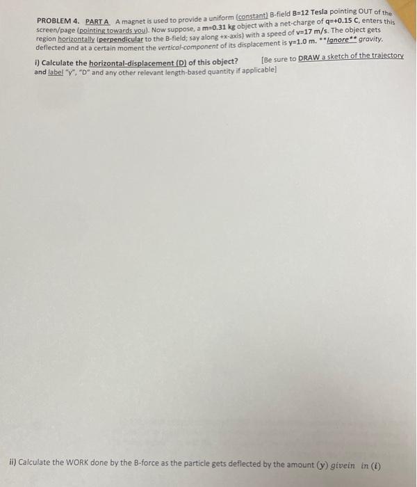 Solved PROBLEM 4. PART A A magnet is used to provide a | Chegg.com