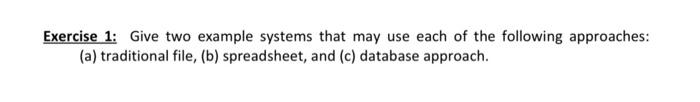 Solved Exercise 1: Give two example systems that may use | Chegg.com
